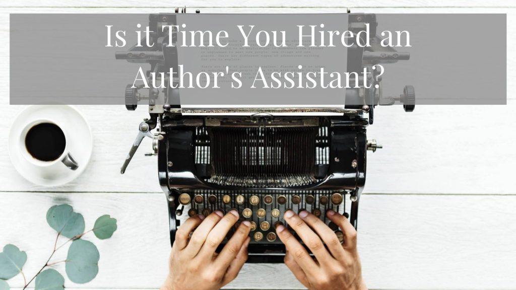 Is it Time You Hired an Author’s Assistant? - Virtual M